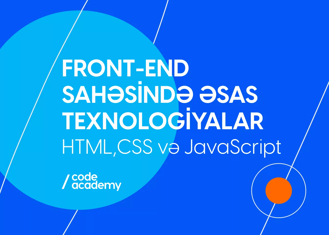 Front End Sahəsində əsas Texnologiyalar Html Css Və Javascript Code