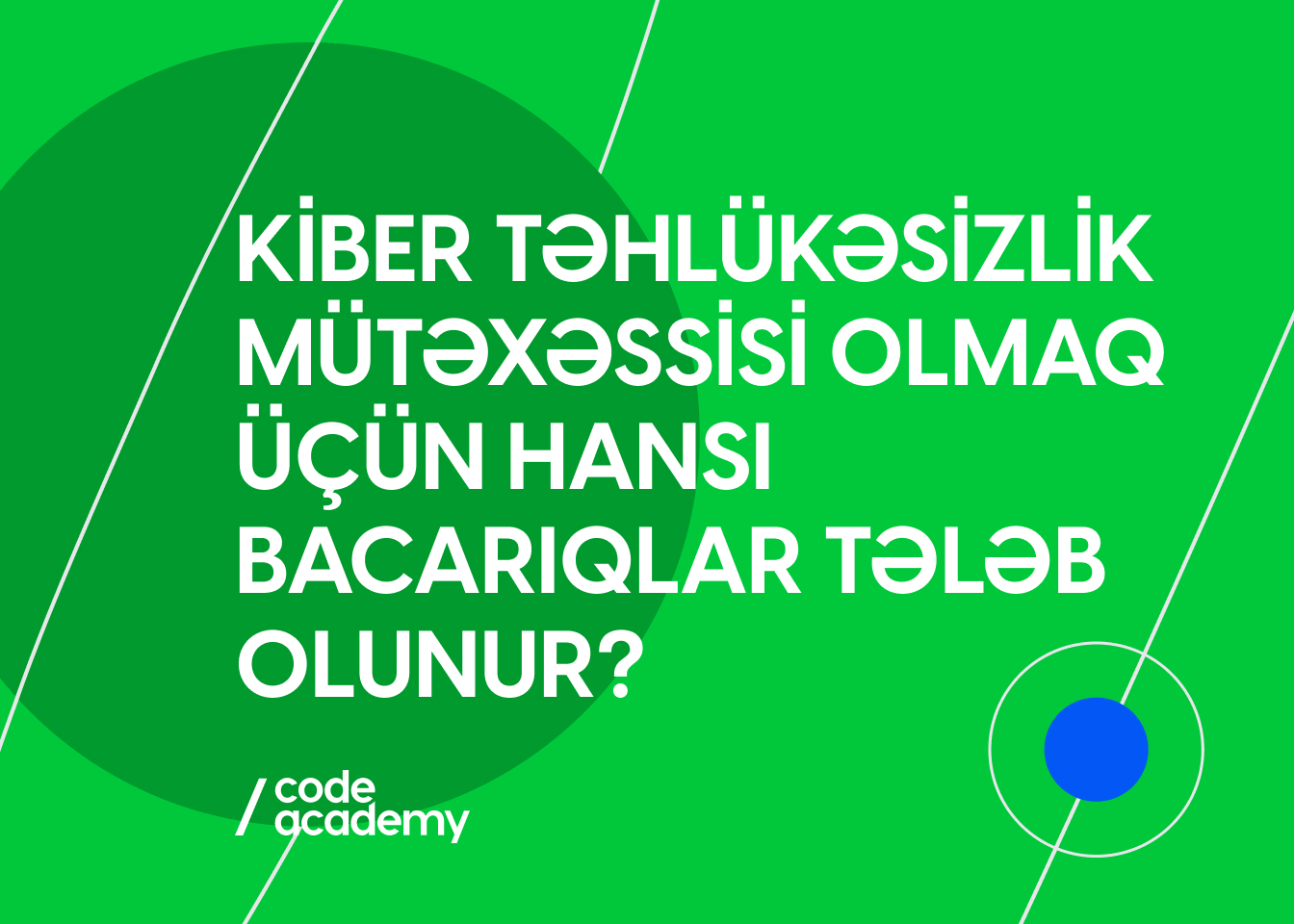 Kiber təhlükəsizlik mütəxəssisi olmaq üçün hansı bacarıqlar tələb ...